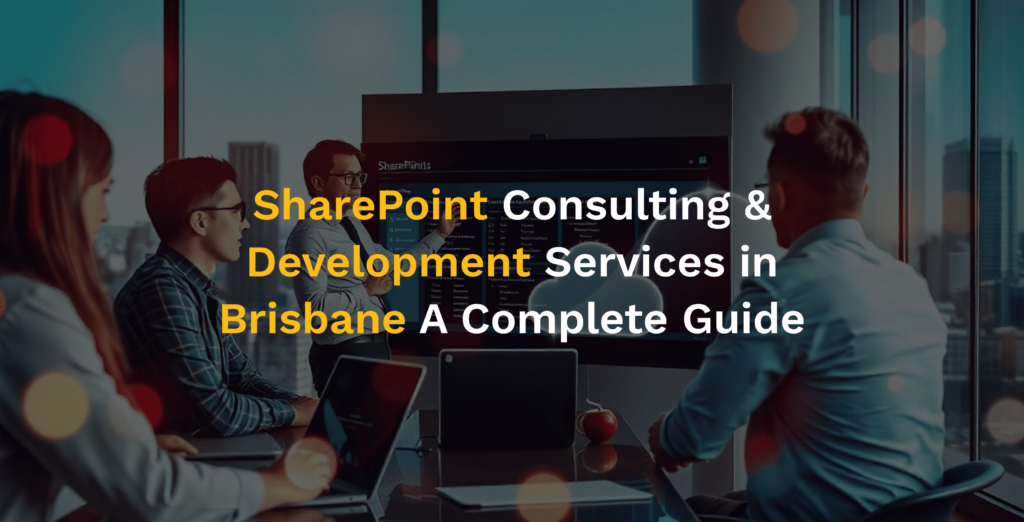 SharePoint Consulting & Development Brisbane: Solutions