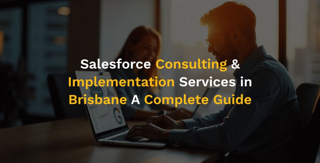 Salesforce Consulting & Implementation Brisbane
